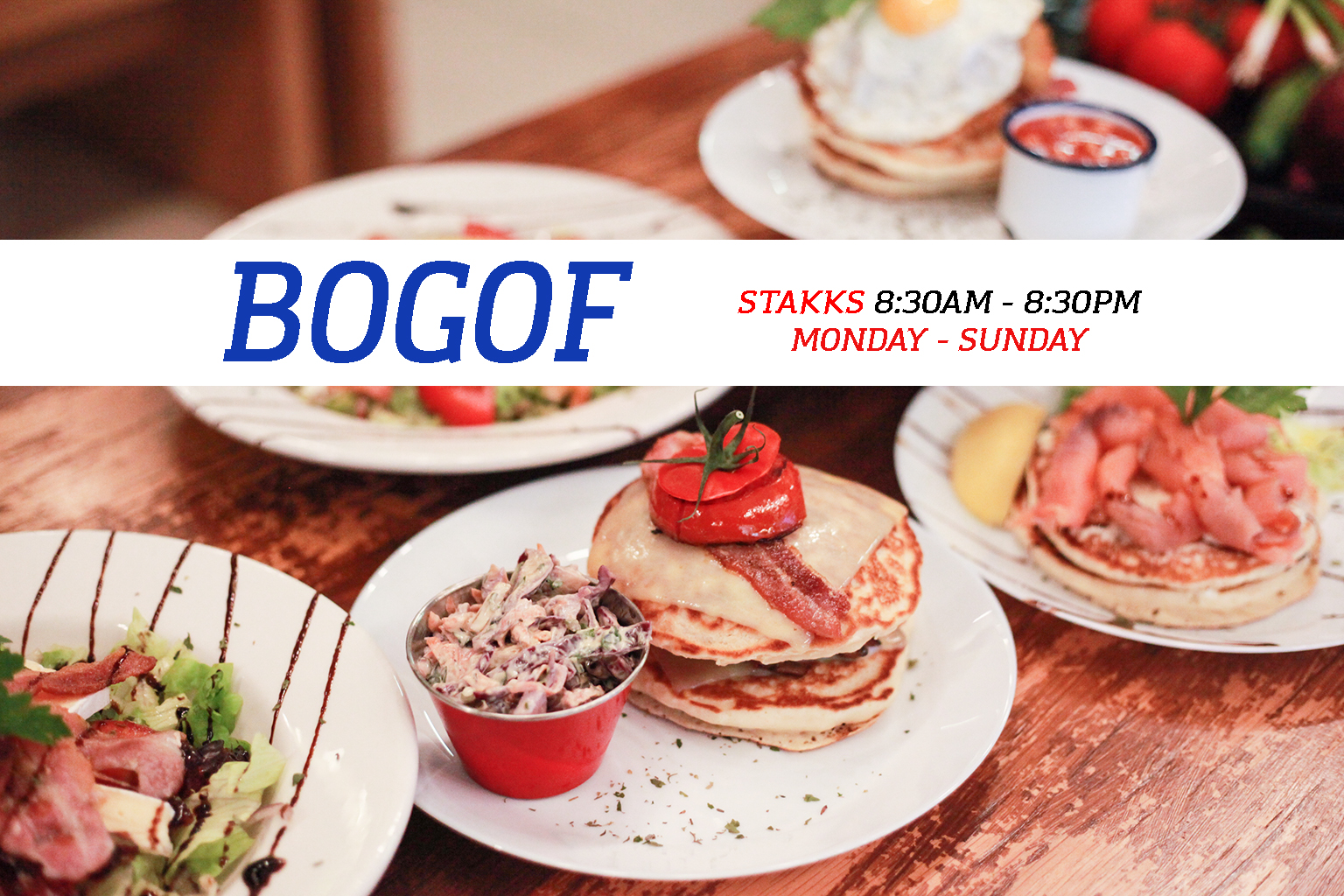 6th - 12th May BOGOF - STAKKS WEEKLY OFFERS - STAKKS - Pancake House ...